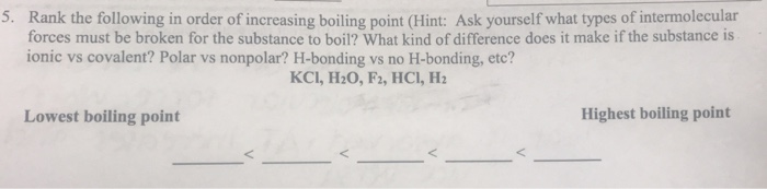 Solved 5. Rank the following in order of increasing boiling | Chegg.com