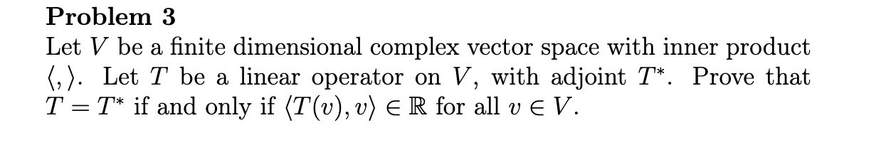 Solved Problem 3 Let V be a finite dimensional complex | Chegg.com