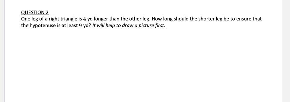 Solved Question 2 One Leg Of A Right Triangle Is 4 Yd Longer Chegg