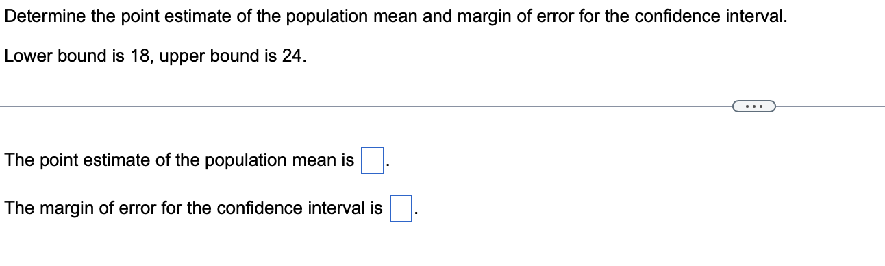 Solved Determine the point estimate of the population mean | Chegg.com