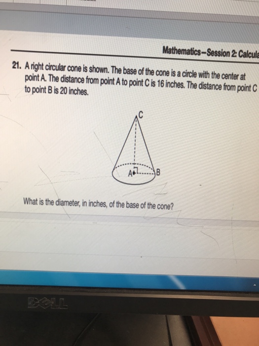 Solved Mathematics-Session 2: Calcula 21. A right circular | Chegg.com