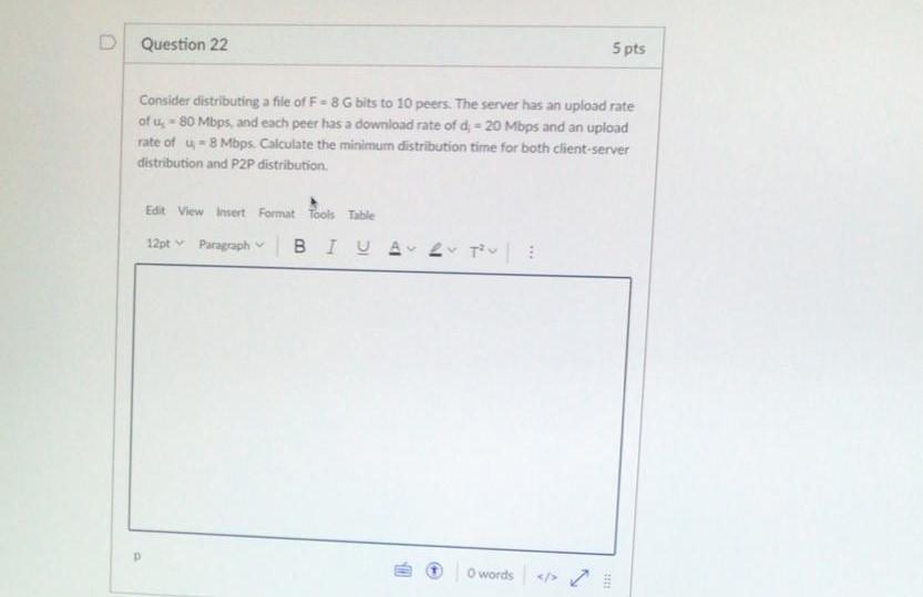 Solved Question 22 5 pts Consider distributing a file of F-8 | Chegg.com
