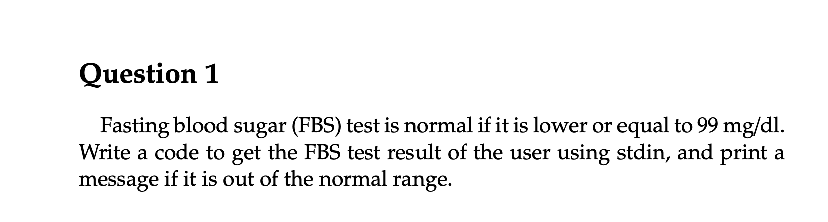 Solved Fasting blood sugar (FBS) test is normal if it is | Chegg.com