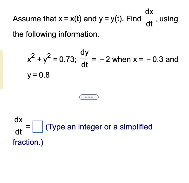 Solved Assume that x=x(t) and y=y(t). Find dtdx, using the | Chegg.com