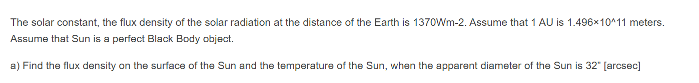 Solved The solar constant, the flux density of the solar | Chegg.com