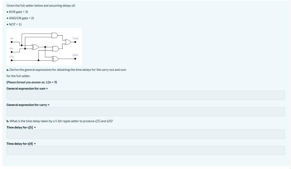 Solved Given the full-adder below and assuming delays of: - | Chegg.com