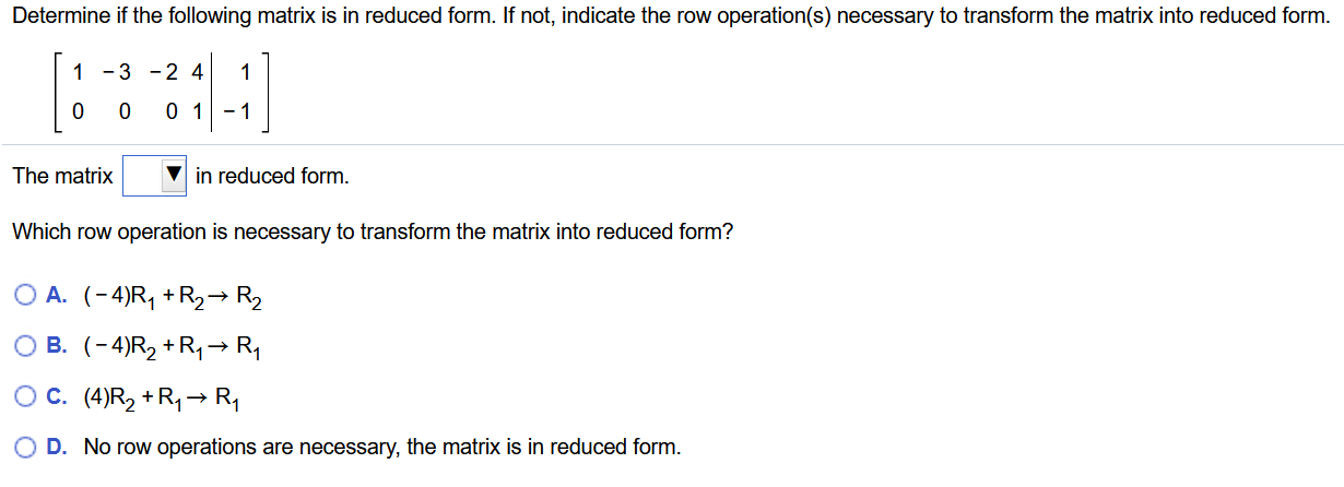 Solved Determine if the following matrix is in reduced form. | Chegg.com