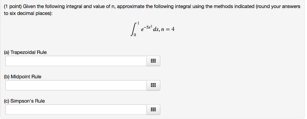 Solved (1 point) Given the following integral and value of | Chegg.com