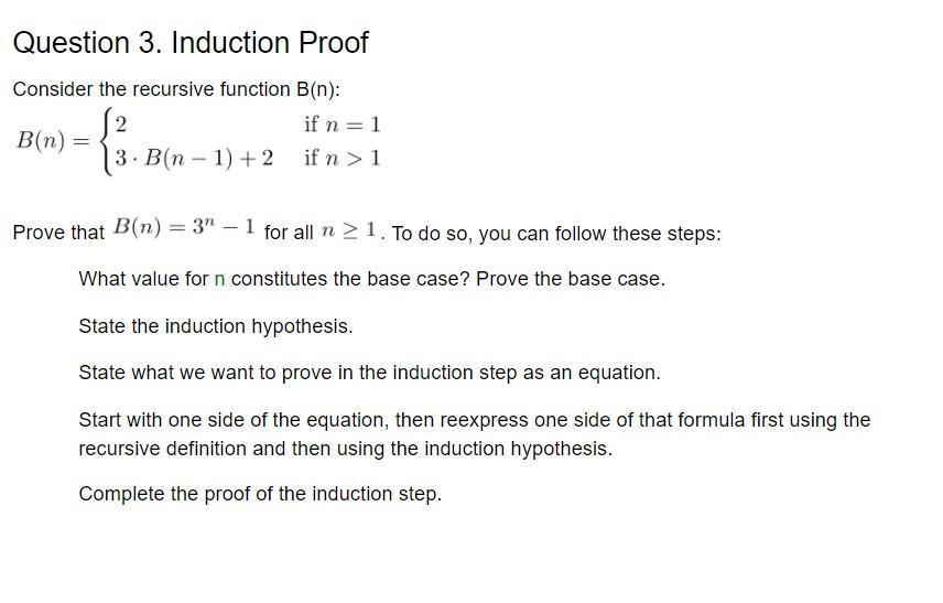 Solved Question 3. Induction Proof Consider the recursive | Chegg.com