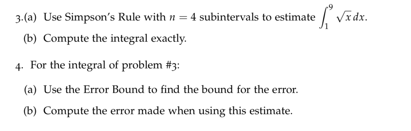 Solved 3.(a) Use Simpson’s Rule with n = 4 subintervals to | Chegg.com