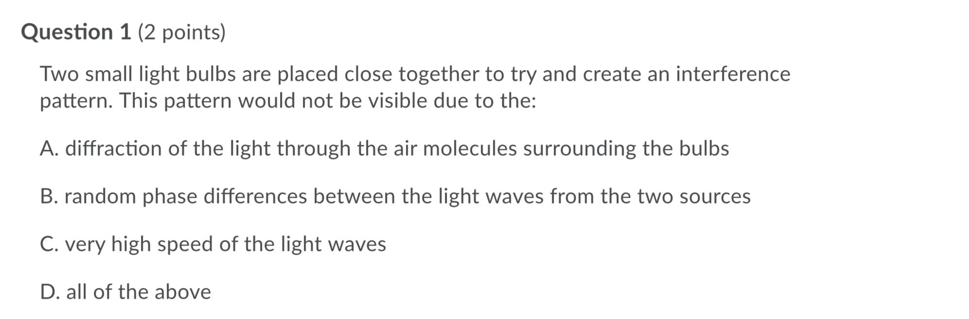 Solved Question 1 (2 points) Two small light bulbs are | Chegg.com