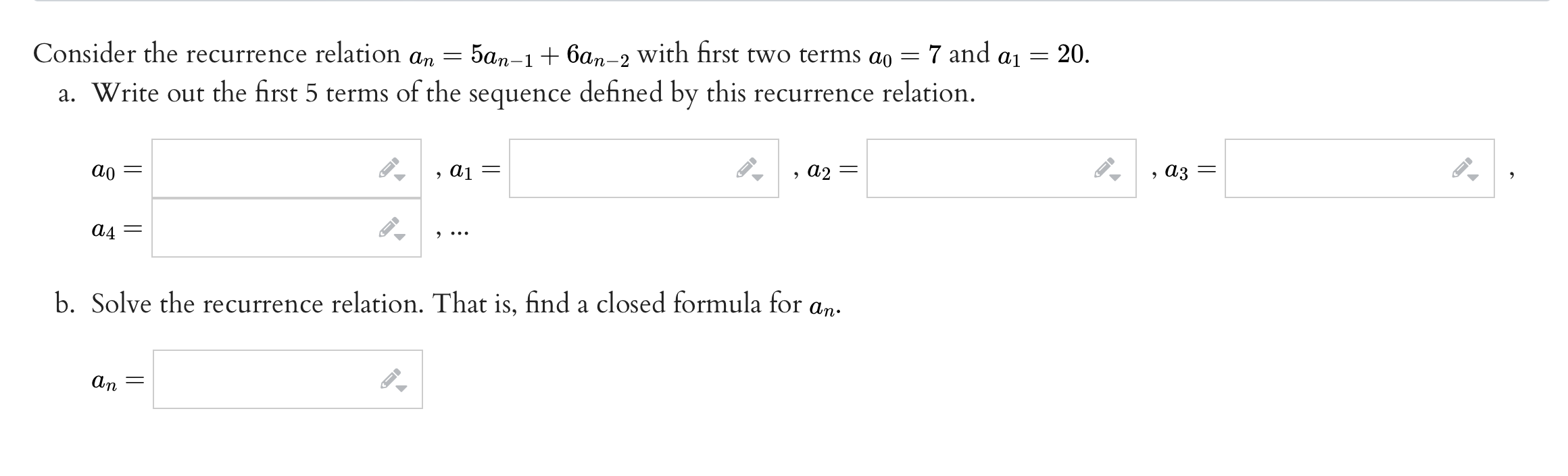 Solved Consider the recurrence relation an=5an−1+6an−2 with | Chegg.com