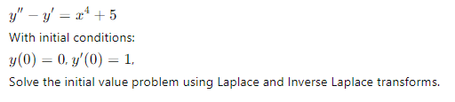 Solved y''-y'=x4+5With initial | Chegg.com