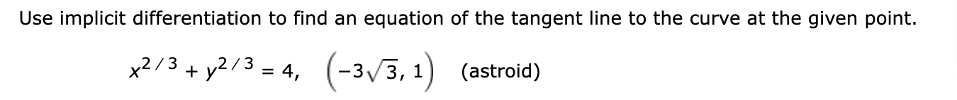 Solved Use implicit differentiation to find an equation of | Chegg.com