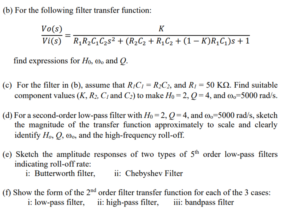 Solved (b) For the following filter transfer function: Vo(s) | Chegg.com