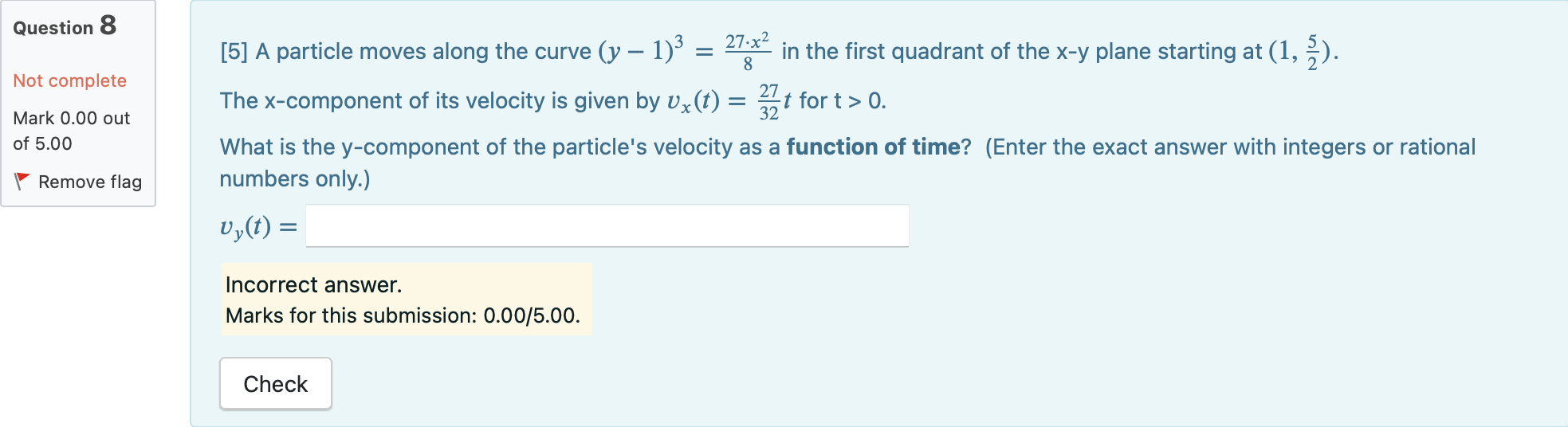 Solved Question 8 8 Not complete = 27 t for t > 0. 32 Mark | Chegg.com