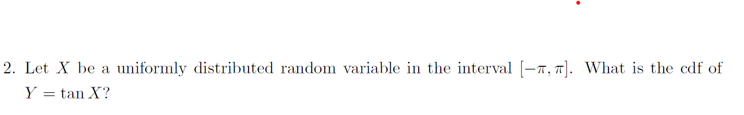 2 Let X Be A Uniformly Distributed Random Variable 3902