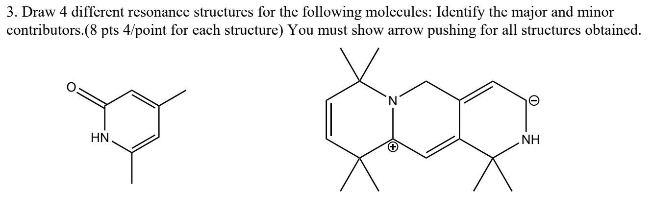 Solved 3. Draw 4 different resonance structures for the | Chegg.com