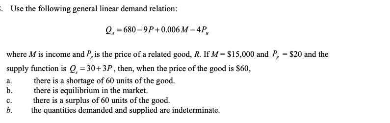 Solved - Use the following general linear demand relation: Q | Chegg.com
