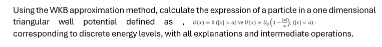 Solved Using the WKB approximation method, calculate the | Chegg.com