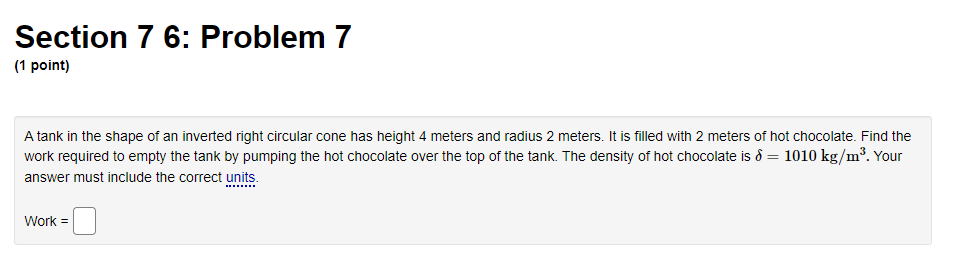 Section 7 6: Problem 7 (1 point) A tank in the shape | Chegg.com