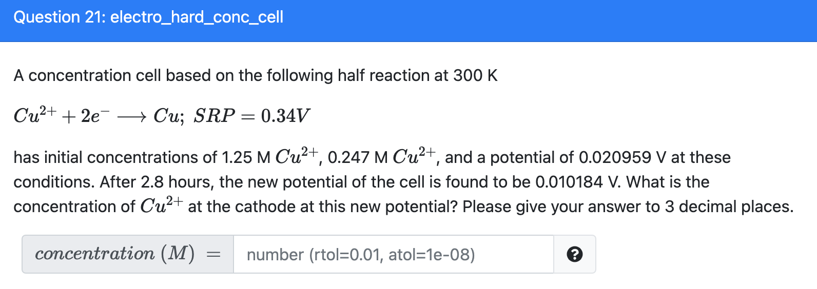 Solved Question 21: electro_hard_conc_cell A concentration | Chegg.com