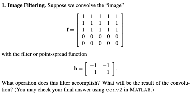 Solved 1. Image Filtering. Suppose we convolve the “image" 1 | Chegg.com