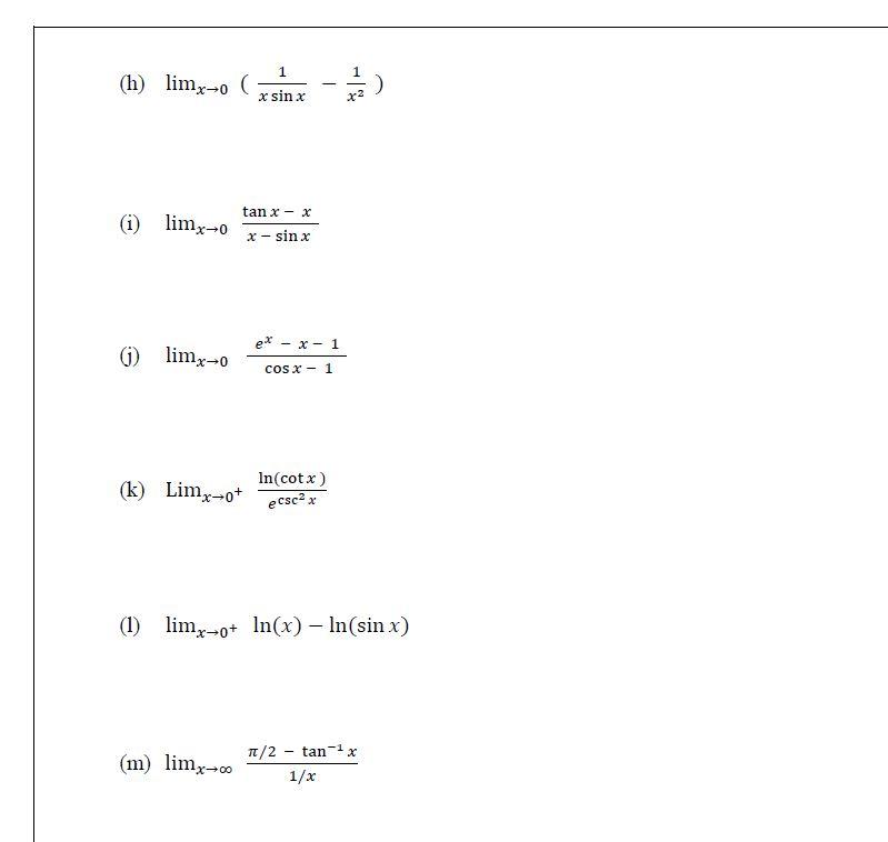 Solved 1 (h) limx-0 ( ) x sinx x2 tan x - x (i) limx-0 x-sin | Chegg.com