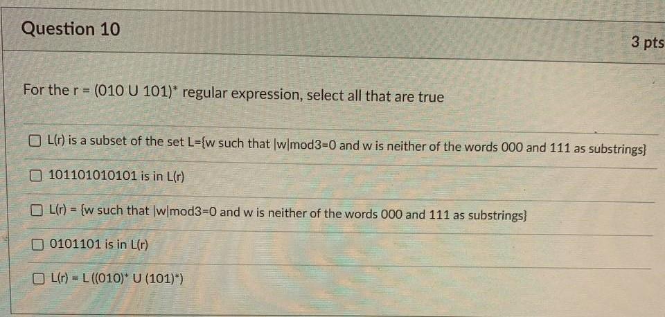 Solved For the r=(010∪101)∗ regular expression, select all | Chegg.com