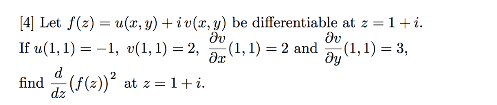 Solved 4 Let f(z) - u(x, y) + iv(x, y) be differentiable at | Chegg.com