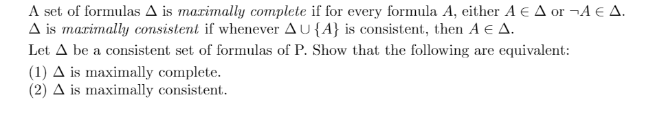Solved A set of formulas A is maximally complete if for | Chegg.com