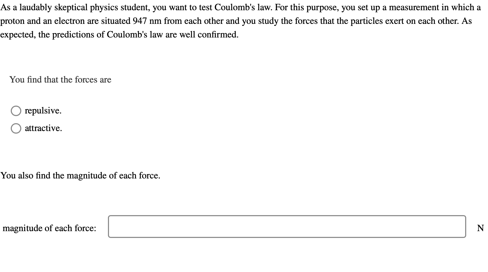 Solved As a laudably skeptical physics student, you want to | Chegg.com