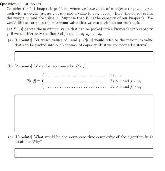 Solved Question 2 [40 points] Consider the 0-1 knapsack | Chegg.com