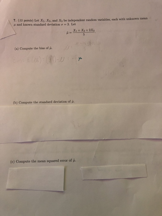 Solved 7. (15 points) Let X, X2, and Xs be independent | Chegg.com Solved 7. (15 points) Let X, X2, and Xs be independent | Chegg.com