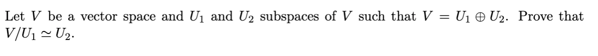 Solved Let V be a vector space and Uị and U2 subspaces of V | Chegg.com