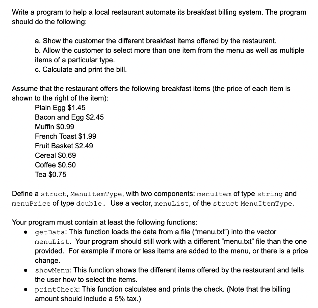Write a program to help a local restaurant automate | Chegg.com