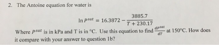 Solved 2. The Antoine equation for water is 3885.7 T+ 230.17 | Chegg.com