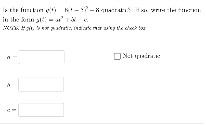 Solved Is The Function G T 8 T 3 2 8 quadratic If So