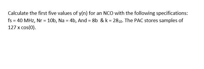 Calculate the first five values of y(n) for an NCO | Chegg.com