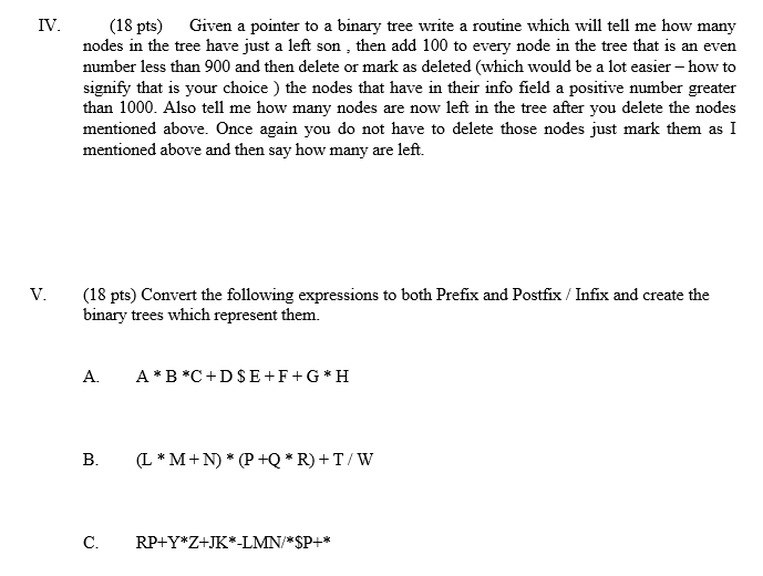 Solved IV. (18 pts) Given a pointer to a binary tree write a | Chegg.com