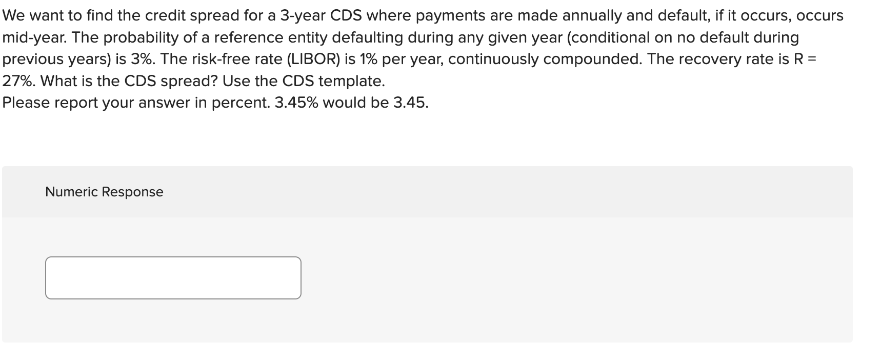 Solved We want to find the credit spread for a 3-year CDS | Chegg.com