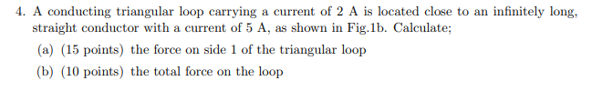 Solved 4. A conducting triangular loop carrying a current of | Chegg.com