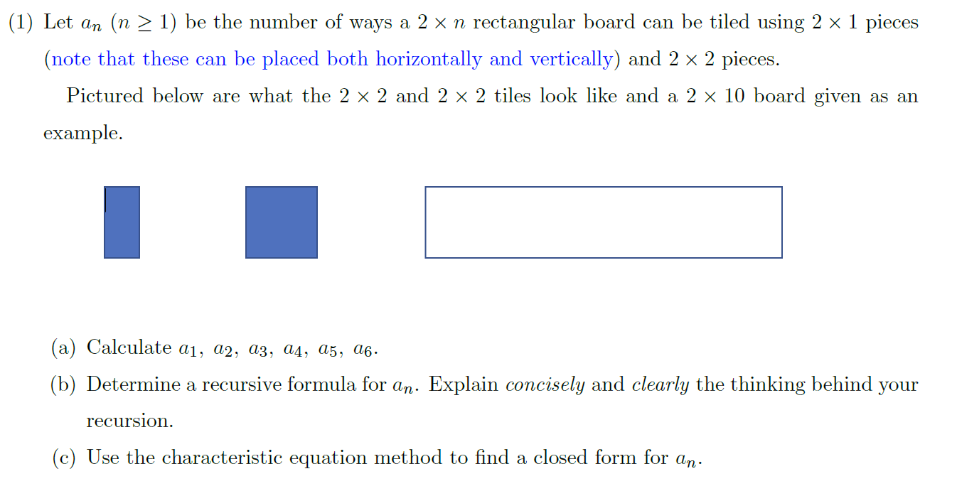 Solved 1) Let an(n≥1) be the number of ways a 2×n | Chegg.com