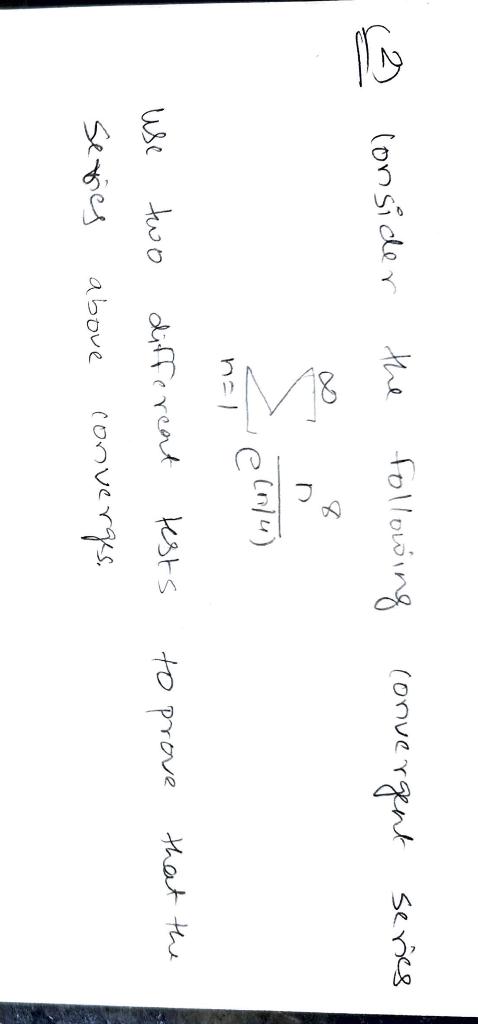 Solved 2 ) Consider the following convergent series | Chegg.com