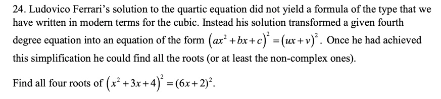 Solved 24. Ludovico Ferrari's solution to the quartic | Chegg.com