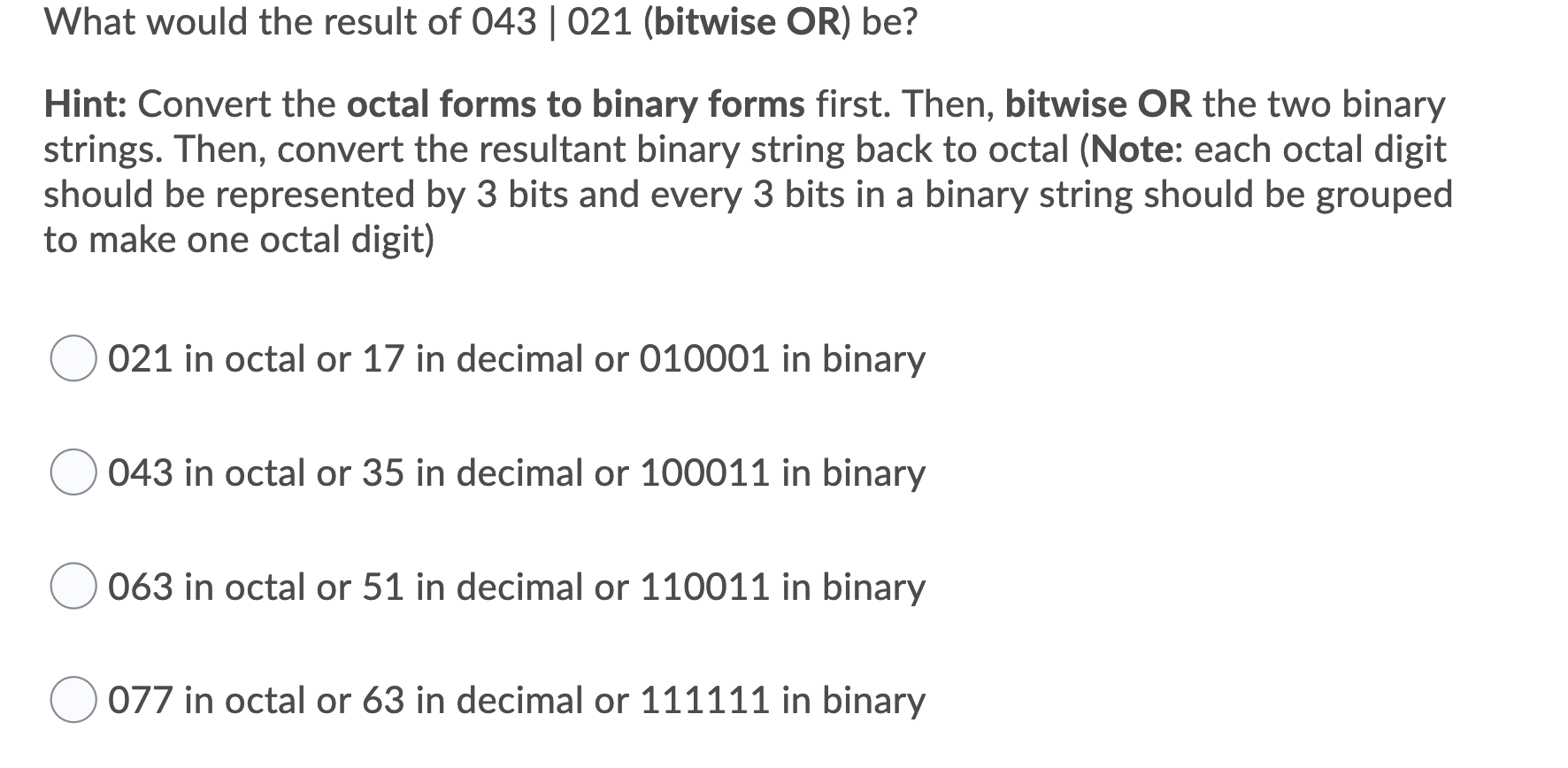 Solved What would the result of 043 021 (bitwise OR) be? | Chegg.com