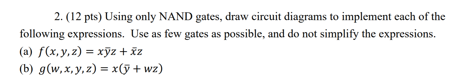 Solved 2. (12 pts) Using only NAND gates, draw circuit | Chegg.com