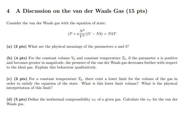 Solved 4 A Discussion on the van der Waals Gas (15 pts) | Chegg.com