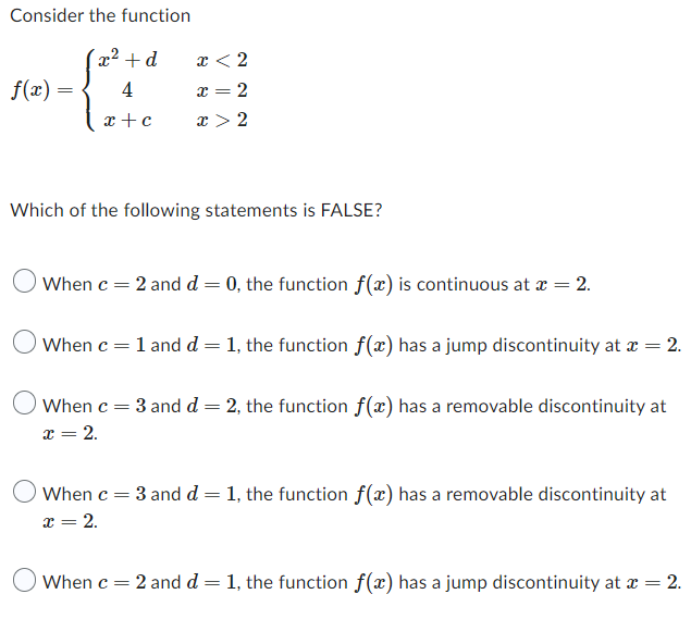 Solved Consider the function f(x)=⎩⎨⎧x2+d4x+cx 2 Which | Chegg.com