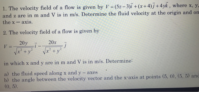 Solved 1. The velocity field of a flow is given by V (5-3)+ | Chegg.com